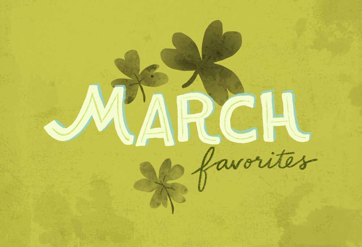 A Few of my Favorite Things － March - Fountain Avenue Kitchen